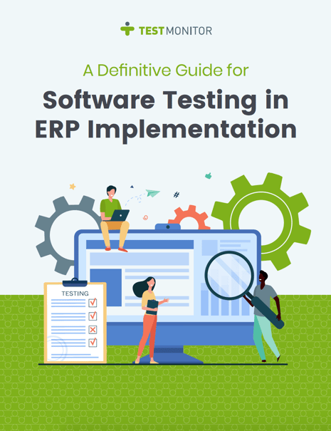 A Definitive Guide for Software Testing in ERP Implementation A Definitive Guide for Software Testing in ERP Implementation