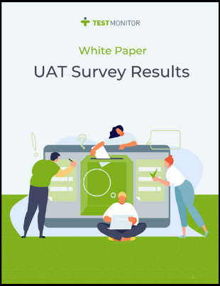User Acceptance Testing (UAT) Survey Results White paper